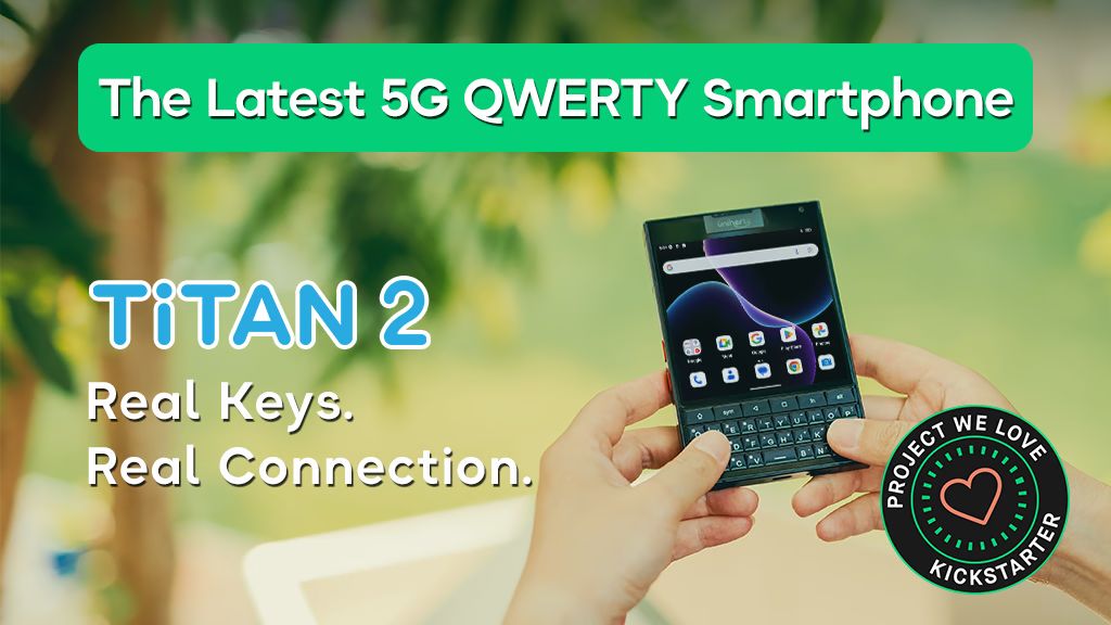 Titan 2 - The Latest 5G QWERTY Physical Keyboard Smartphone - Hunt4Best